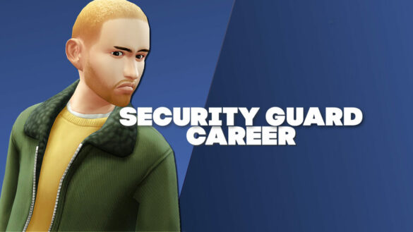 SECURITY GUARD CAREER - DOWNLOAD - The Sims Game